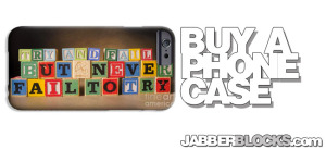 Try And Fail But Never Fail To Try - JabberBlocks.com